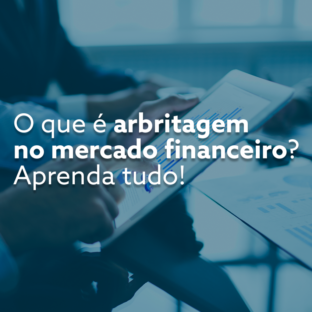 O que é arbitragem no mercado financeiro? Aprenda tudo! - Centro ...